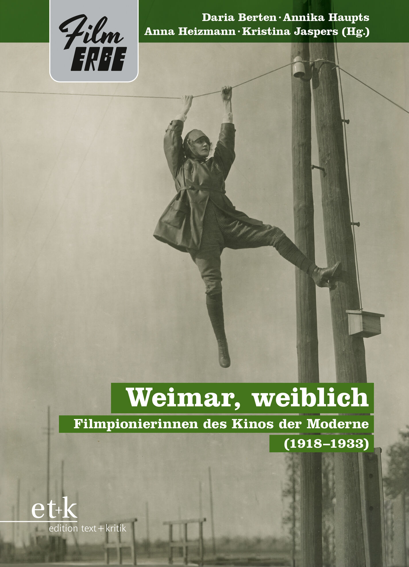 Band 7: Weimar, weiblich – Filmpionierinnen des Kinos der Moderne (1918 ...